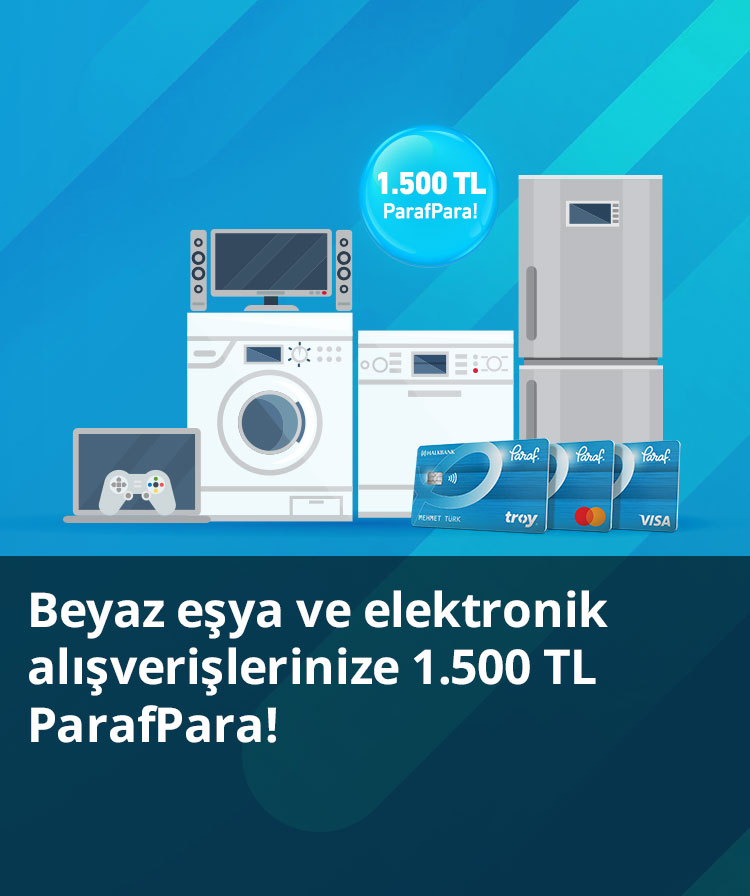 Beyaz Eşya Elektronik Harcamalarınıza 1.500 TL ParafPara
