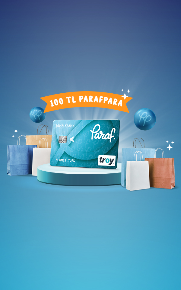 Paraf TROY ile Harcamalarınıza Özel 100 TL'ye Varan ParafPara