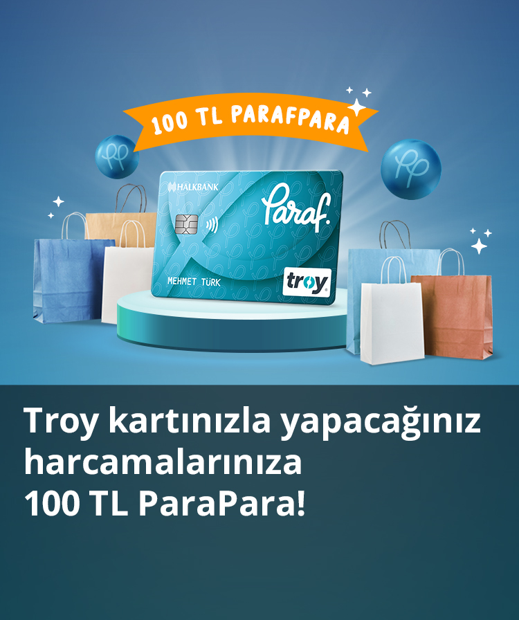 Paraf TROY ile Harcamalarınıza Özel 100 TL'ye Varan ParafPara