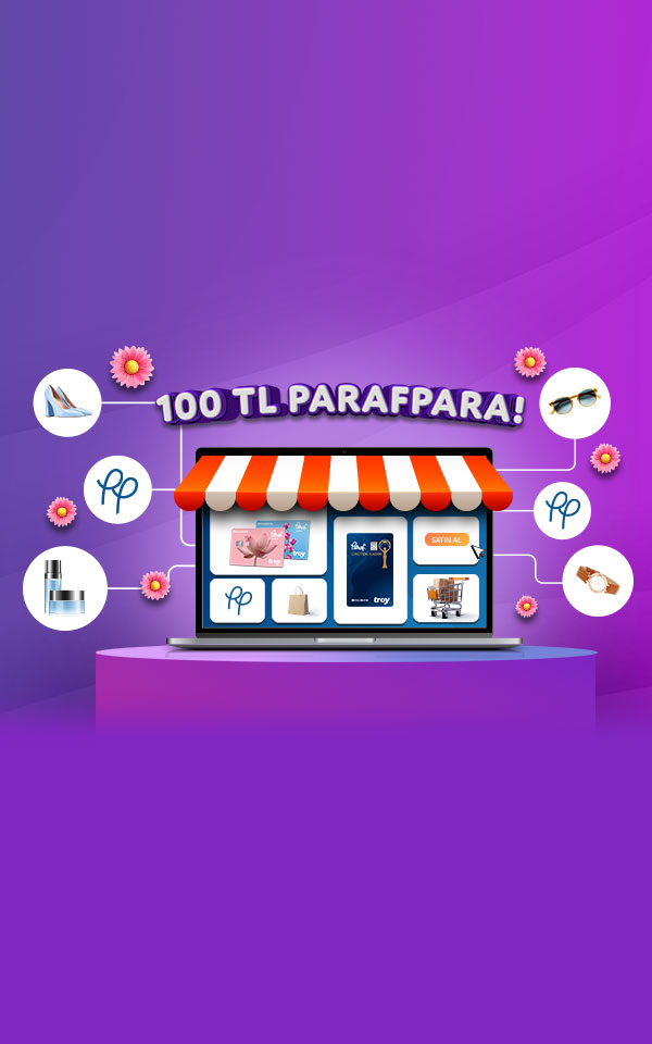 Kadınlar Günü'ne Özel Online Alışverişlerinize 100 TL ParafPara